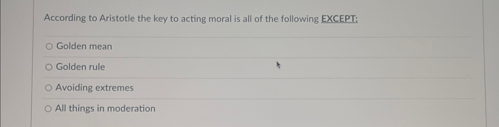 Solved According to Aristotle the key to acting moral is all | Chegg.com