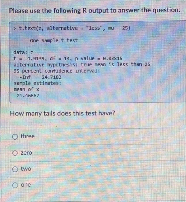 Solved Please use the following R output to answer the | Chegg.com
