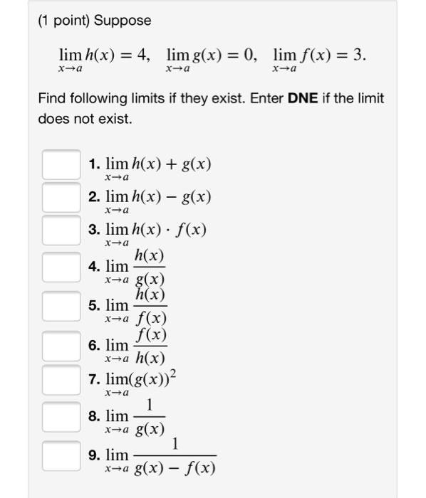 Solved (1 point) Suppose lim h(x) = 4, lim g(x) = 0, lim | Chegg.com