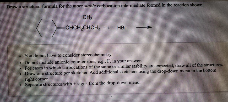Solved Draw a structural formula for the more stable | Chegg.com