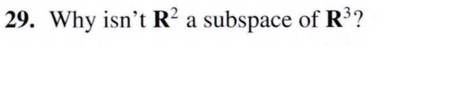 Solved Why isn't R2 ﻿a subspace of R3 ? | Chegg.com