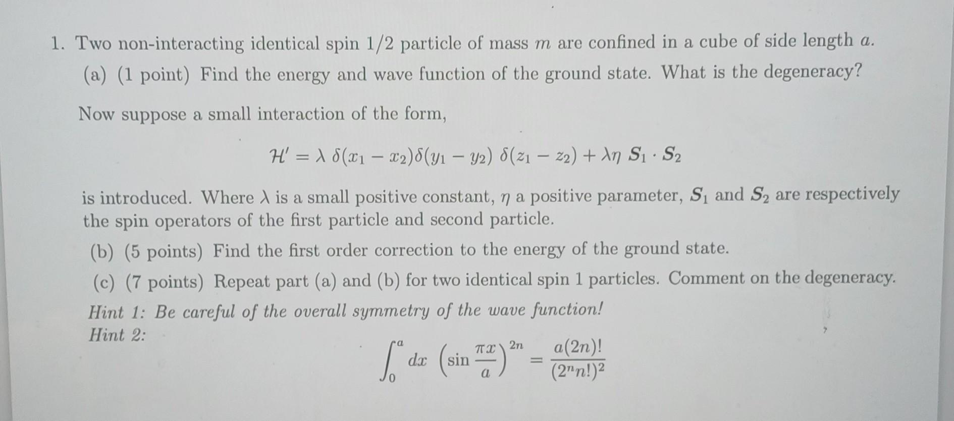 Solved Two non-interacting identical spin 1/2 particle of | Chegg.com