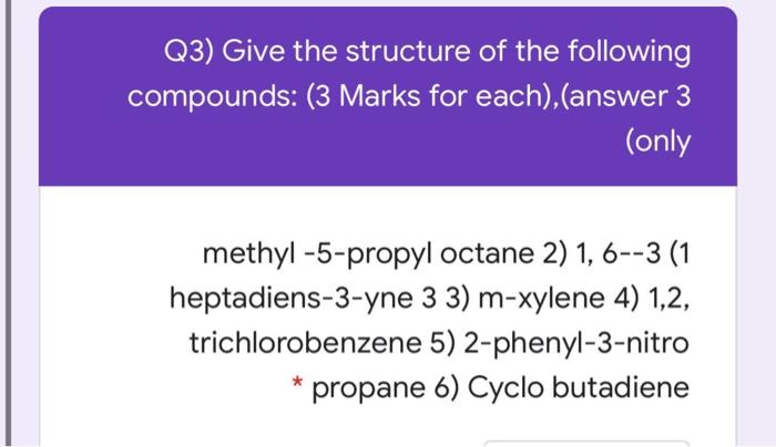 Q3) Give the structure of the following compounds: (3 | Chegg.com