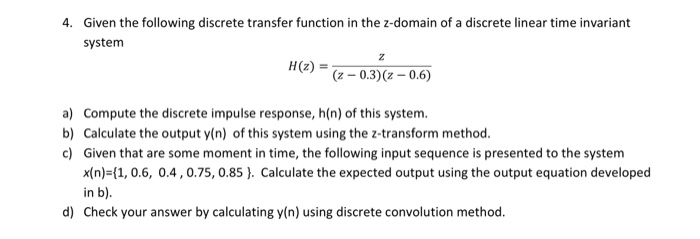 Solved 4. Given the following discrete transfer function in | Chegg.com