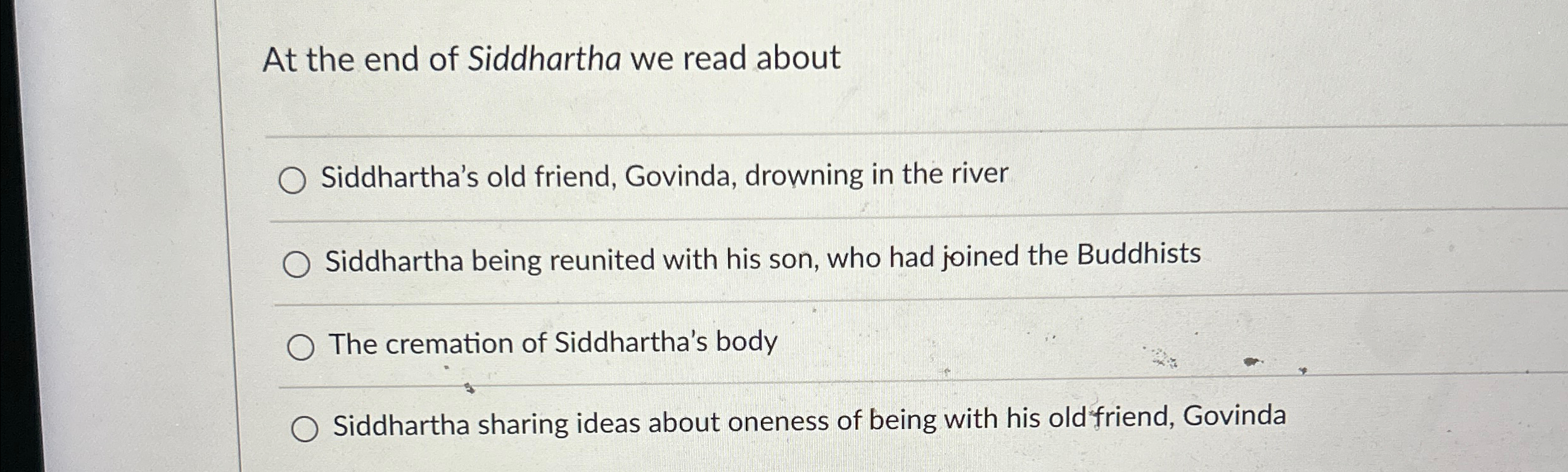 Solved At the end of Siddhartha we read aboutSiddhartha's | Chegg.com