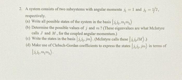 Solved 2. A system consists of two subsystems with angular | Chegg.com
