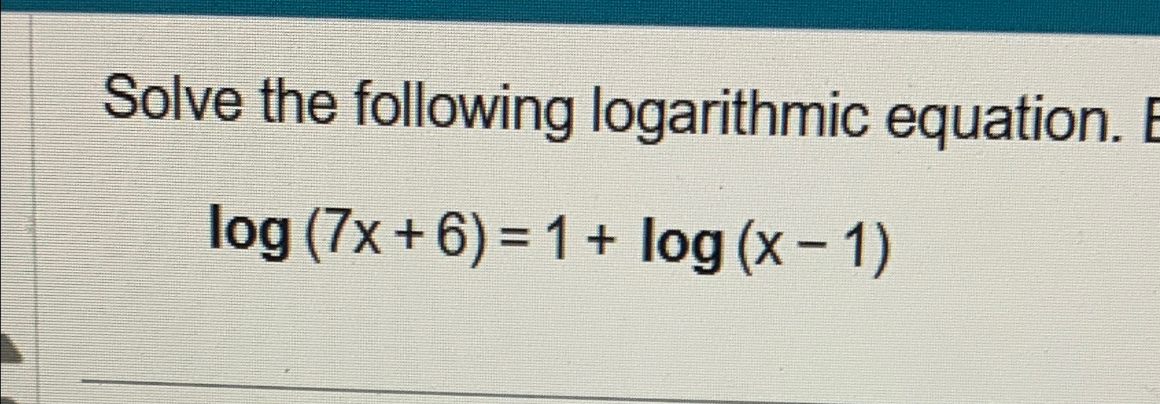 Solved Solve the following logarithmic | Chegg.com