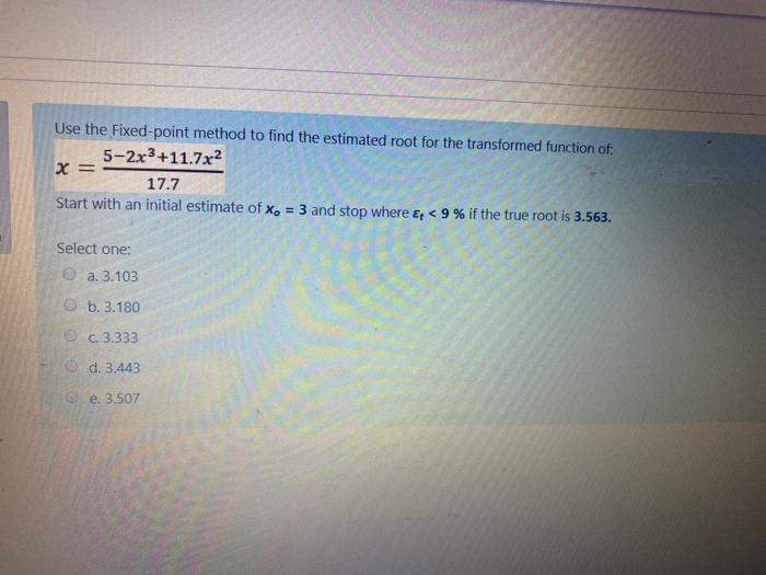 Solved χ = Use the Fixed-point method to find the estimated | Chegg.com
