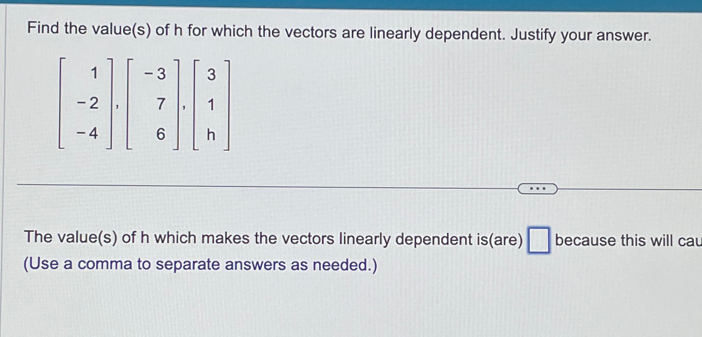 Solved Find the value(s) ﻿of h ﻿for which the vectors are | Chegg.com
