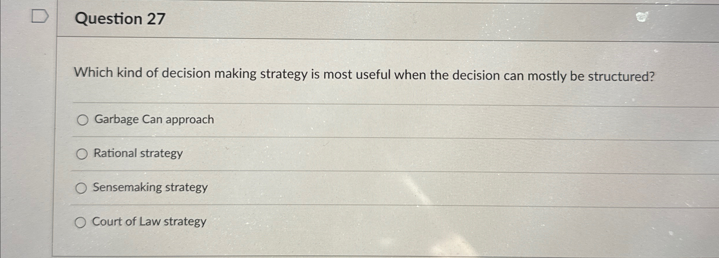 Solved Question 27Which kind of decision making strategy is | Chegg.com