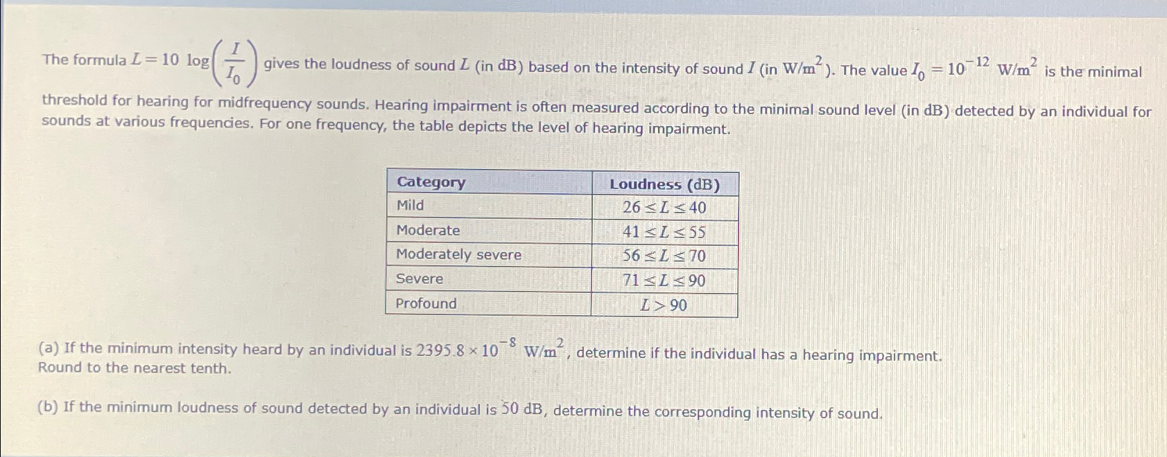 Solved The formula L=10log(II0) ﻿gives the loudness of sound | Chegg.com