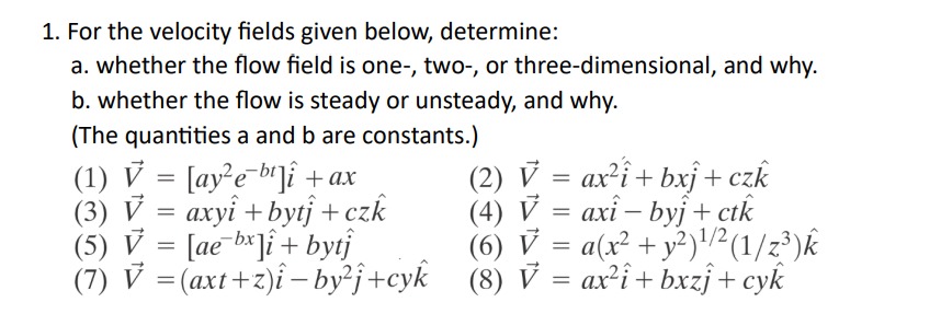 Solved For the velocity fields given below, determine:a. | Chegg.com