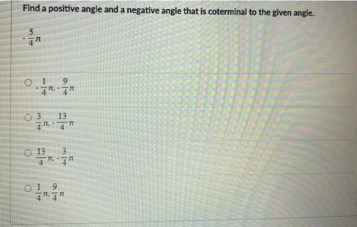 Solved Find a positive angle and a negative angle that is | Chegg.com