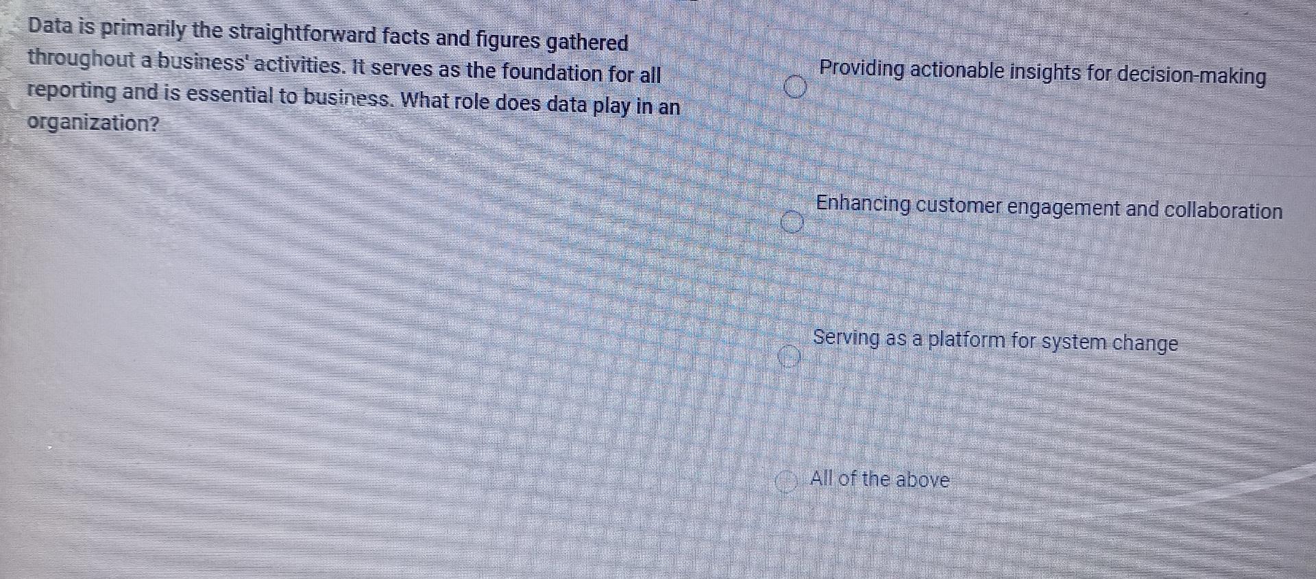 Solved Data is primarily the straightforward facts and | Chegg.com