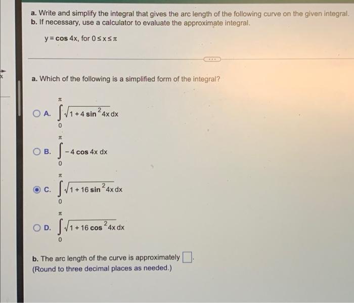 Solved a. Write and simplify the integral that gives the arc | Chegg.com