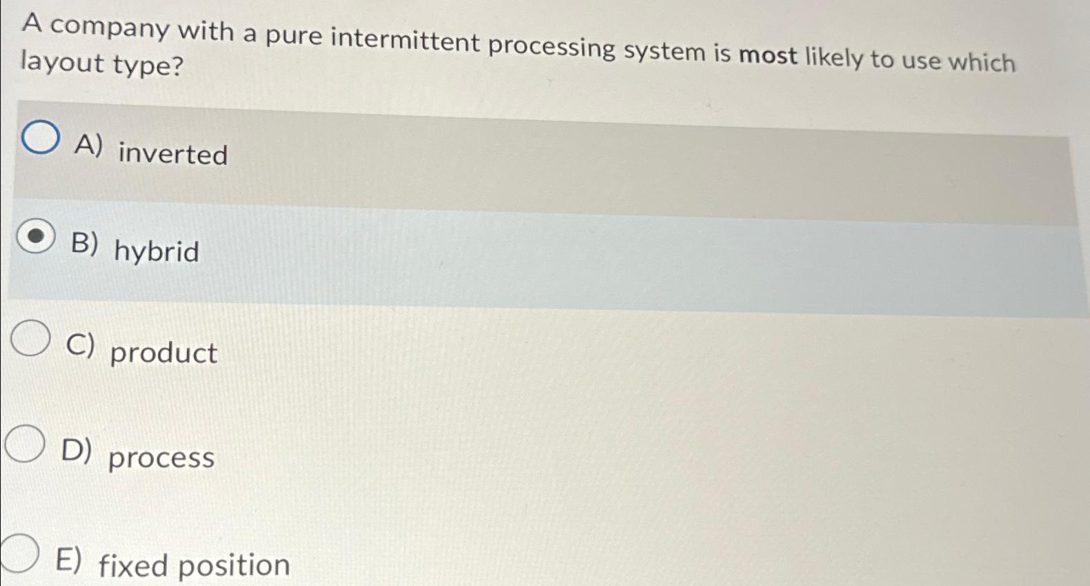 Solved A company with a pure intermittent processing system | Chegg.com