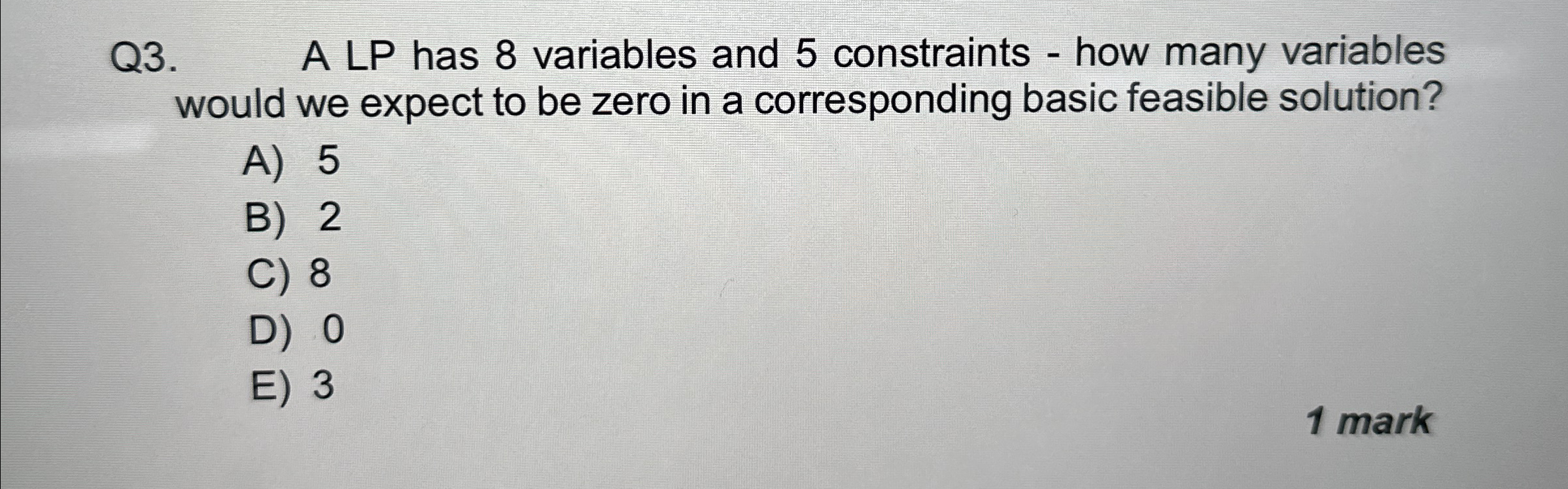 Solved Q3. ﻿ALP has 8 ﻿variables and 5 ﻿constraints - ﻿how | Chegg.com