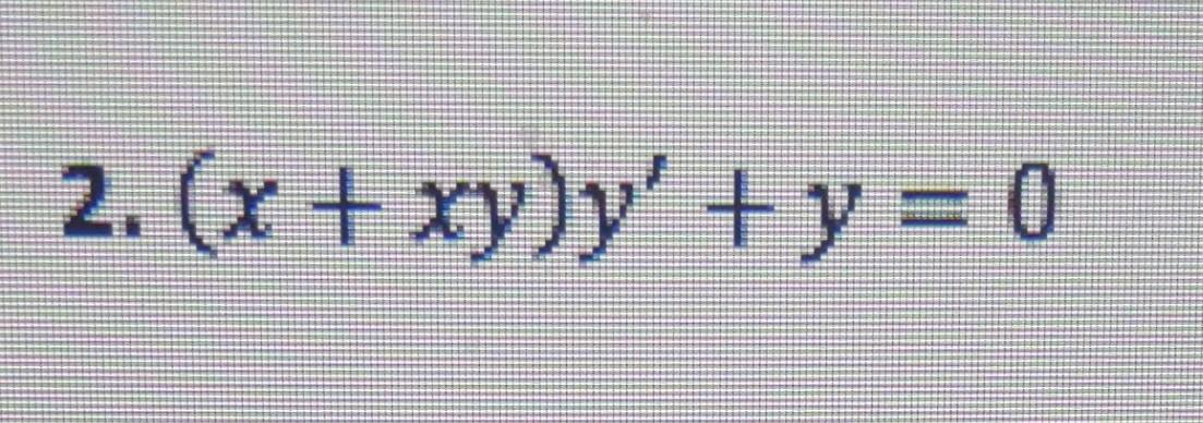 Solved 2. (x+xy)y′+y=0 | Chegg.com