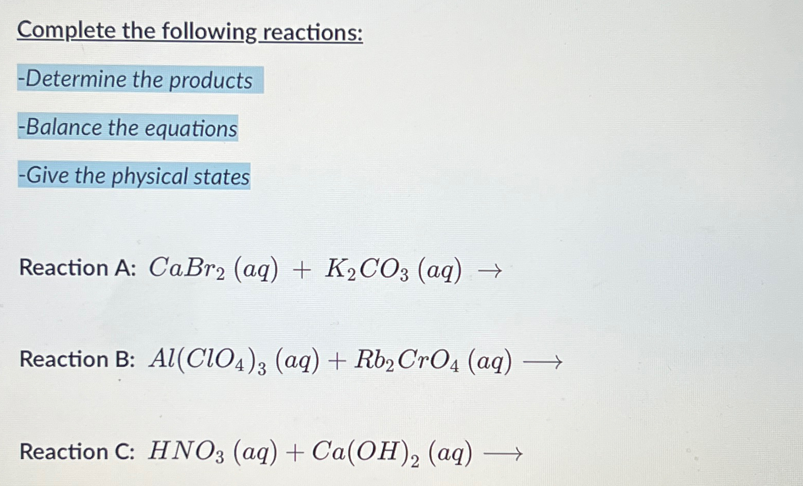 Solved Complete The Following Reactions Determine The