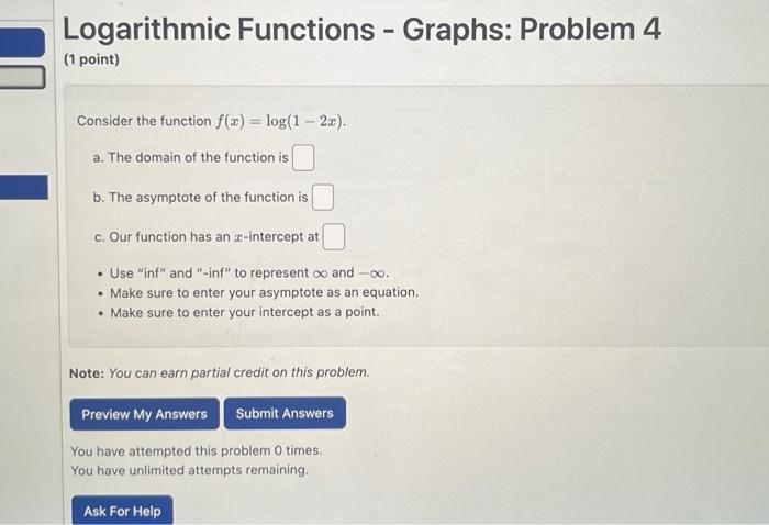 Solved Logarithmic Functions - Graphs: Problem 4 (1 point) | Chegg.com Solved Logarithmic Functions - Graphs: Problem 4 (1 point) | Chegg.com