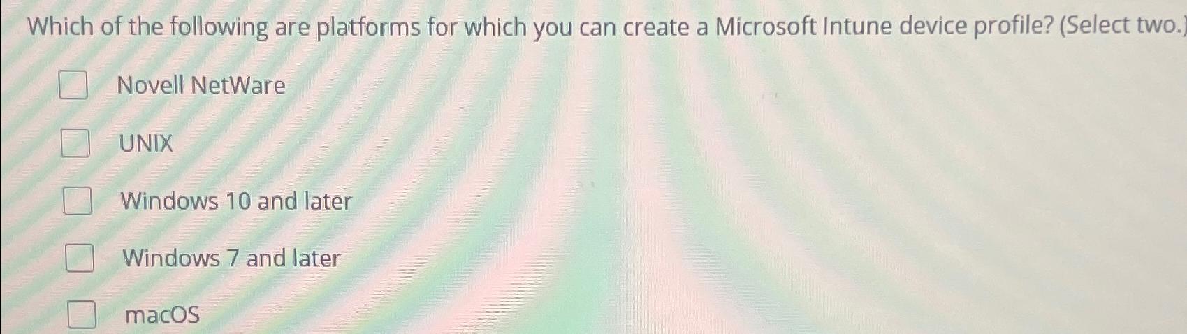 Solved Which of the following are platforms for which you | Chegg.com