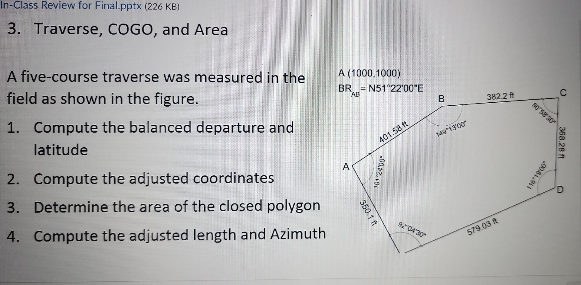 Solved 3. Traverse, COGO, and Area A five-course traverse | Chegg.com