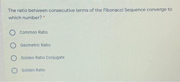 Solved The ratio between consecutive terms of the Fibonacci | Chegg.com
