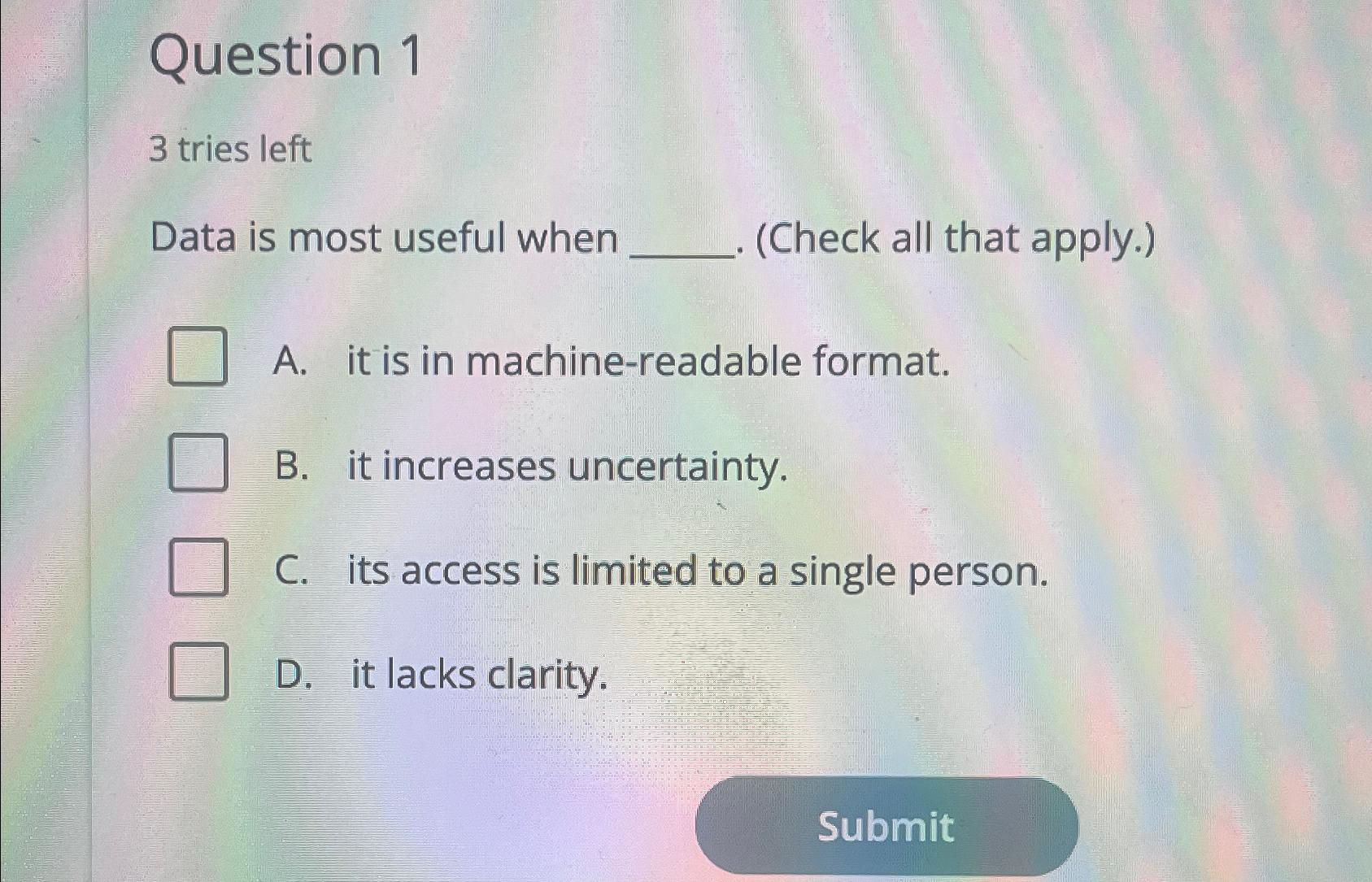 Solved Question 13 ﻿tries leftData is most useful when(Check | Chegg.com