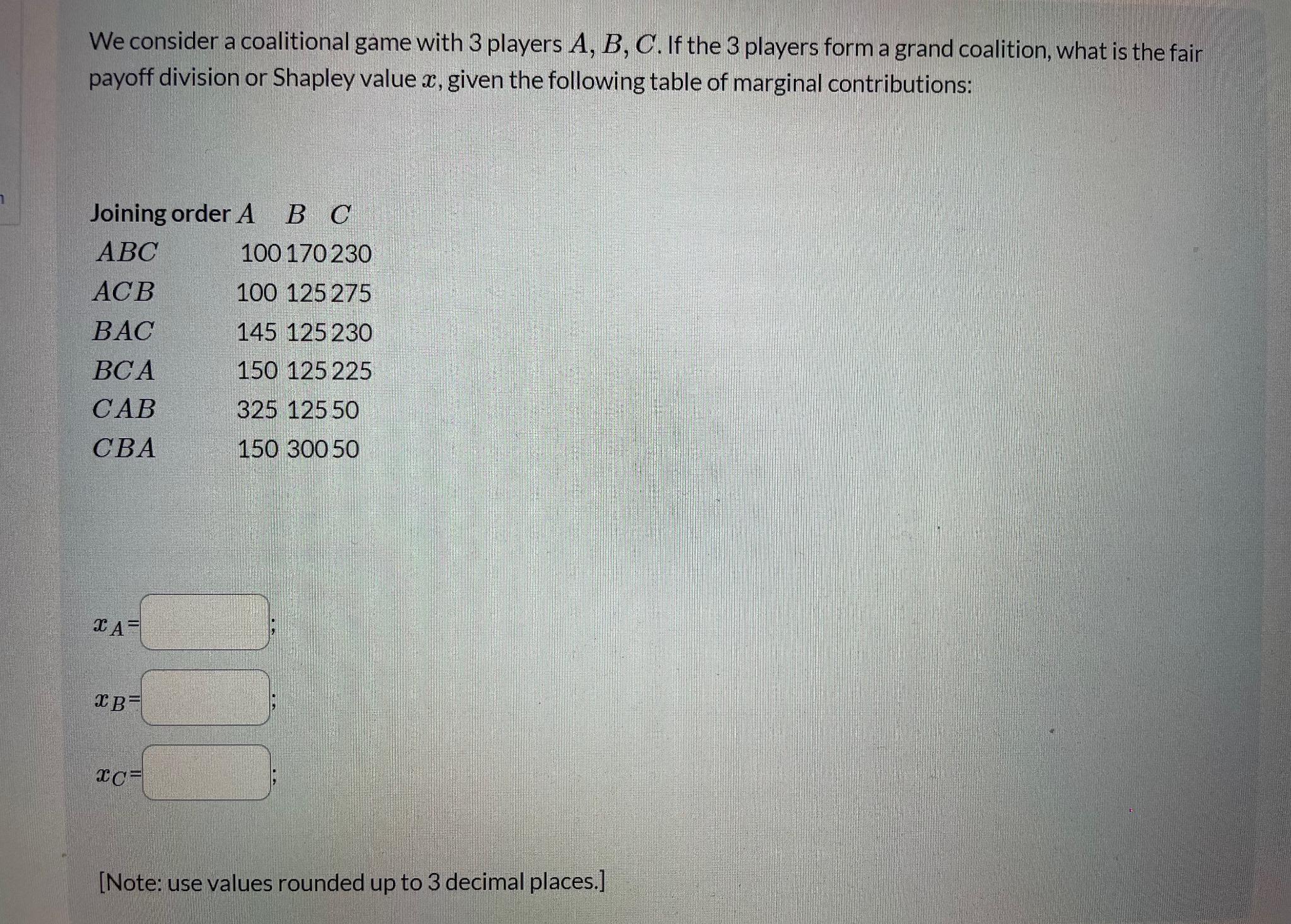 Solved We consider a coalitional game with 3 ﻿players A,B,C. | Chegg.com