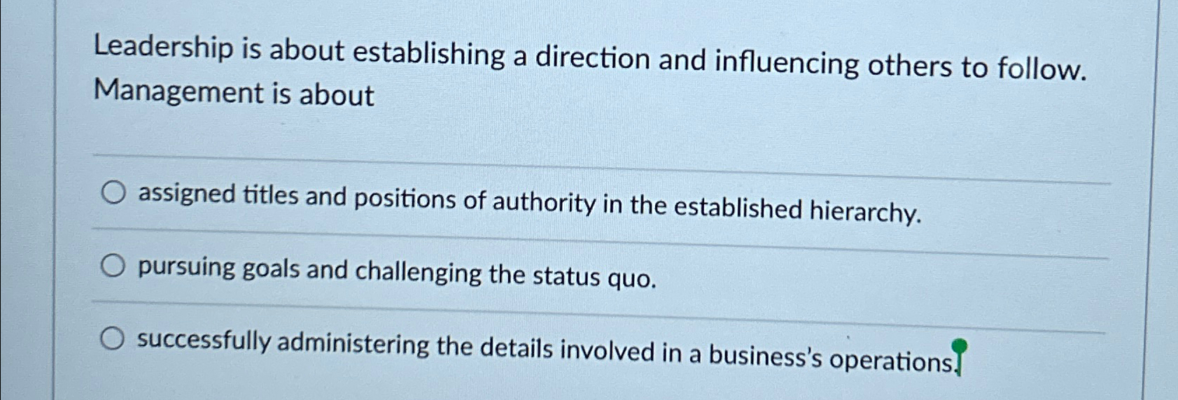 Solved Leadership is about establishing a direction and | Chegg.com