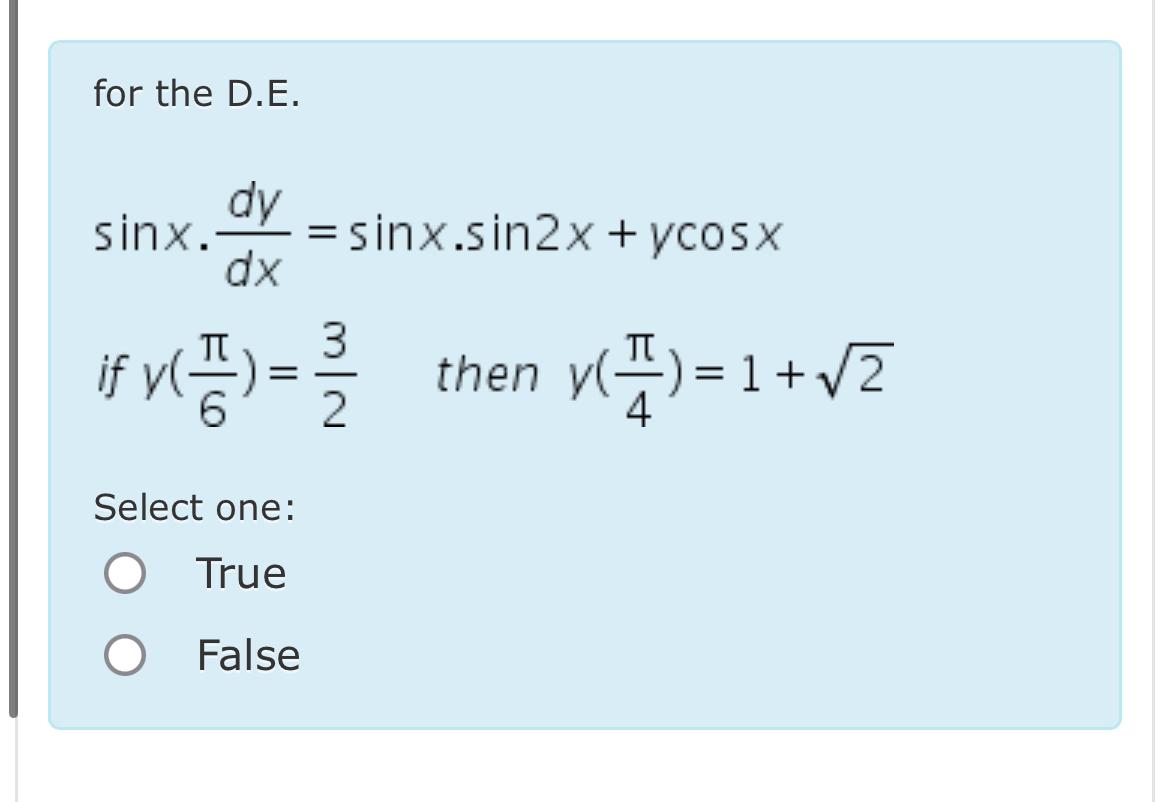 Solved for the D.E.sinx*dydx=sinx*sin2x+ycosxif y(π6)=32, | Chegg.com