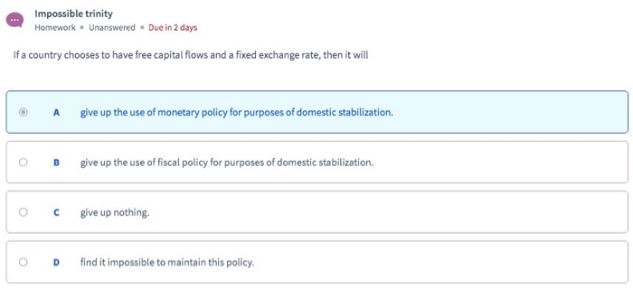 Solved Impossible trinity Homework. Unanswered. Due in 2 | Chegg.com