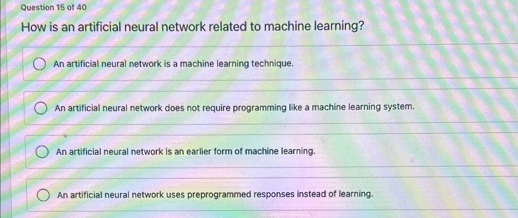 Solved Question 15 ﻿of 40How is an artificial neural network | Chegg.com