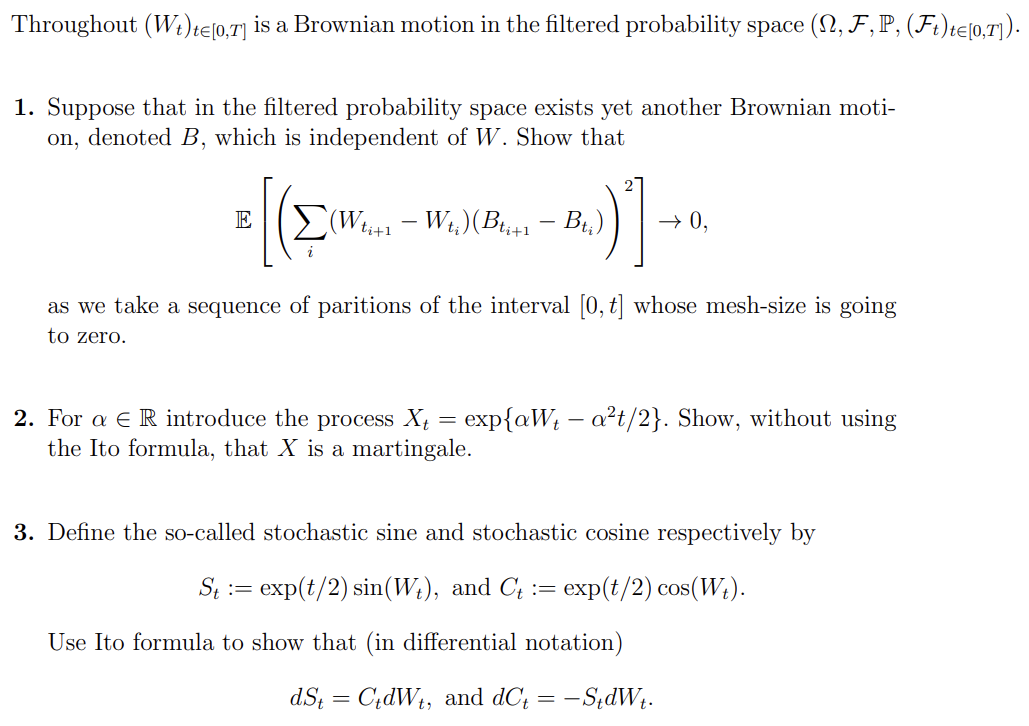 Solved Throughout (Wt)t in [0,T] ﻿is a Brownian motion in | Chegg.com