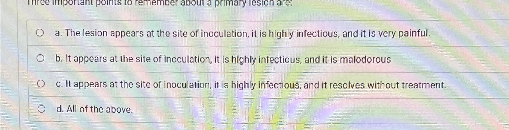 Solved a. ﻿The lesion appears at the site of inoculation, it | Chegg.com
