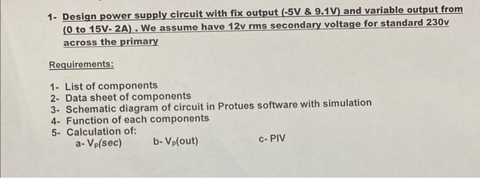 Solved 1- Design power supply circuit with fix output (−5 | Chegg.com