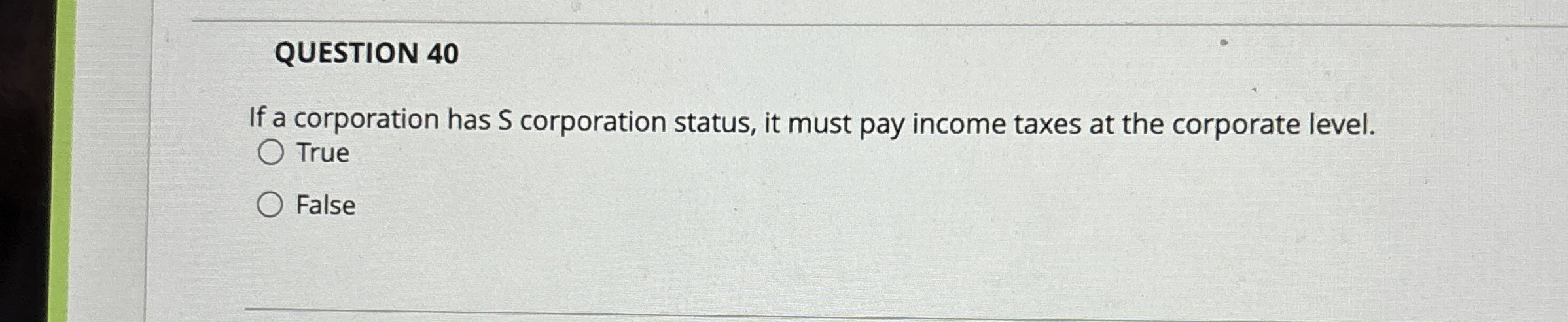 Solved QUESTION 40If a corporation has S corporation status, | Chegg.com