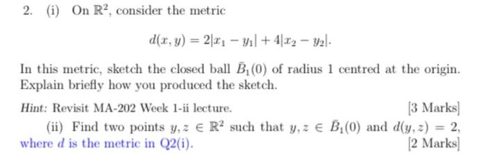 Solved 2. (i) On R2, consider the metric | Chegg.com