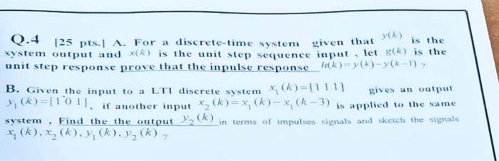 Solved Q.4 125 pts. 1 A. For a discrete-time system given | Chegg.com