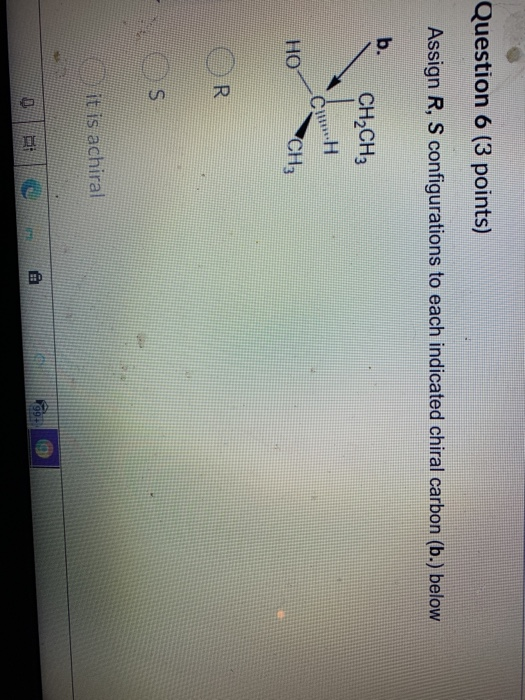 Solved Question 6 (3 points) Assign R, S configurations to | Chegg.com