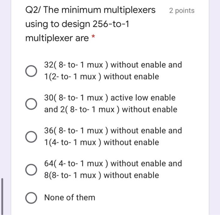 Solved 2 points Q2/ The minimum multiplexers using to design | Chegg.com