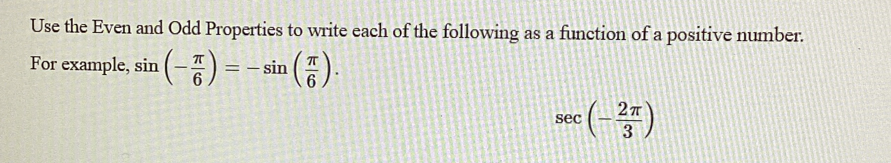 Solved Use the Even and Odd Properties to write each of the | Chegg.com