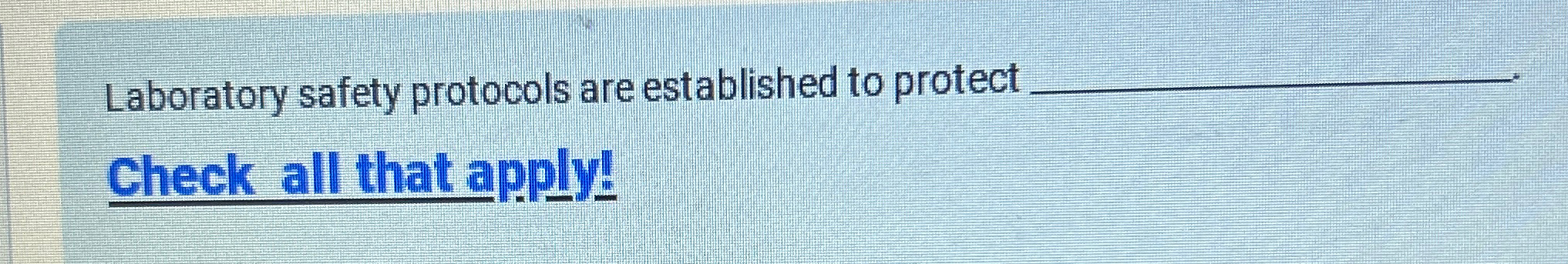 Solved Laboratory safety protocols are established to | Chegg.com