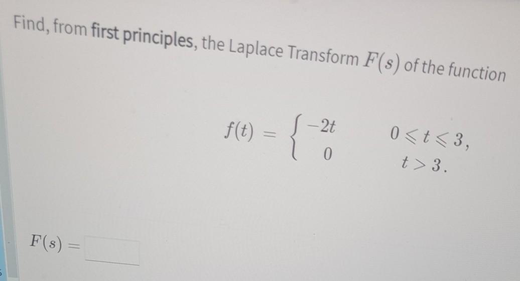 Solved Find, from first principles, the Laplace Transform | Chegg.com