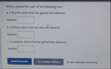 Solved Write a symbol for each of the following ions:a. ﻿A | Chegg.com