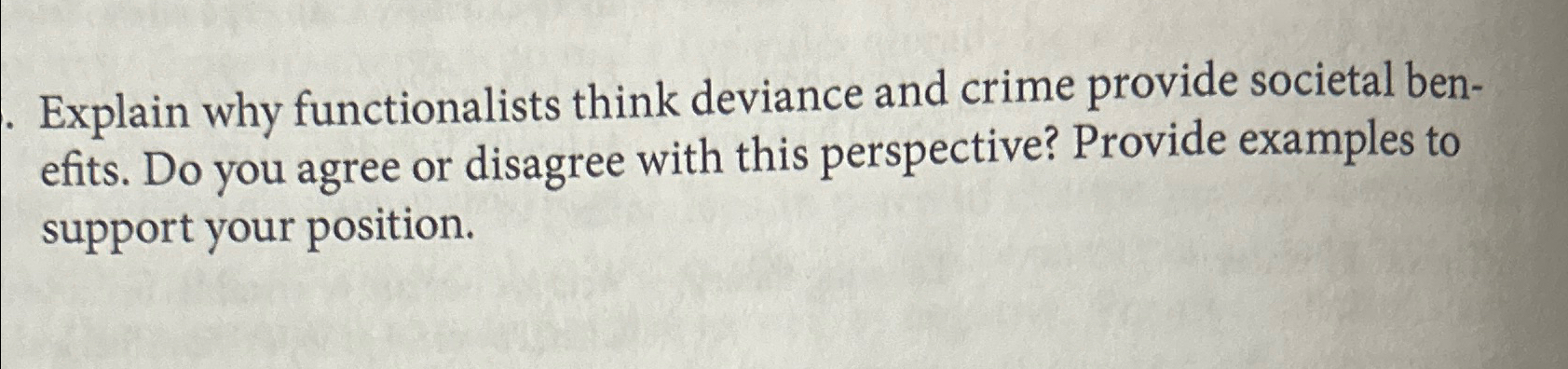 Solved Explain why functionalists think deviance and crime | Chegg.com