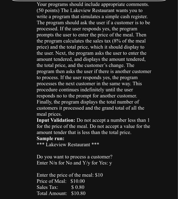 Solved Your programs should include appropriate comments. ( | Chegg.com