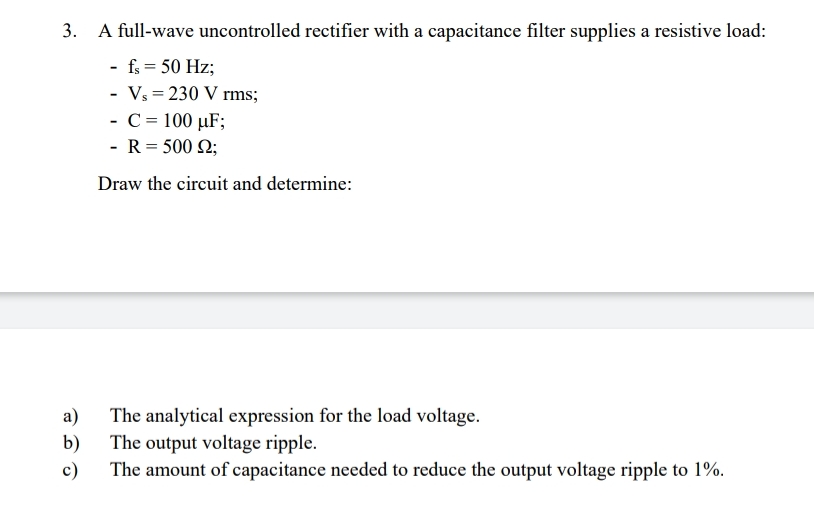Solved A full-wave uncontrolled rectifier with a capacitance | Chegg.com