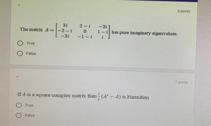Solved 5 points 31 The matrix A-1-2-i -3i [ 2-i 0 -1-i -31 | Chegg.com