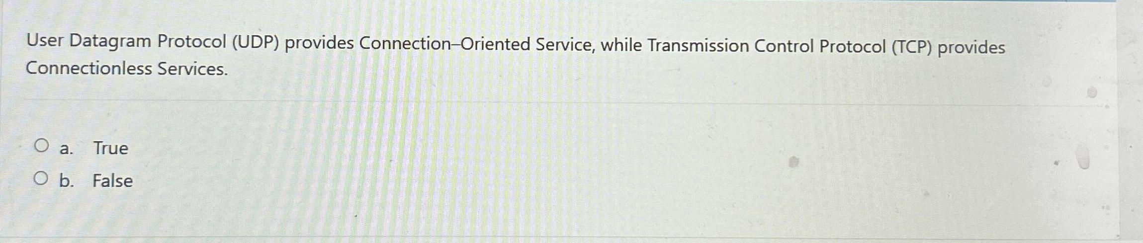 Solved User Datagram Protocol (UDP) ﻿provides | Chegg.com